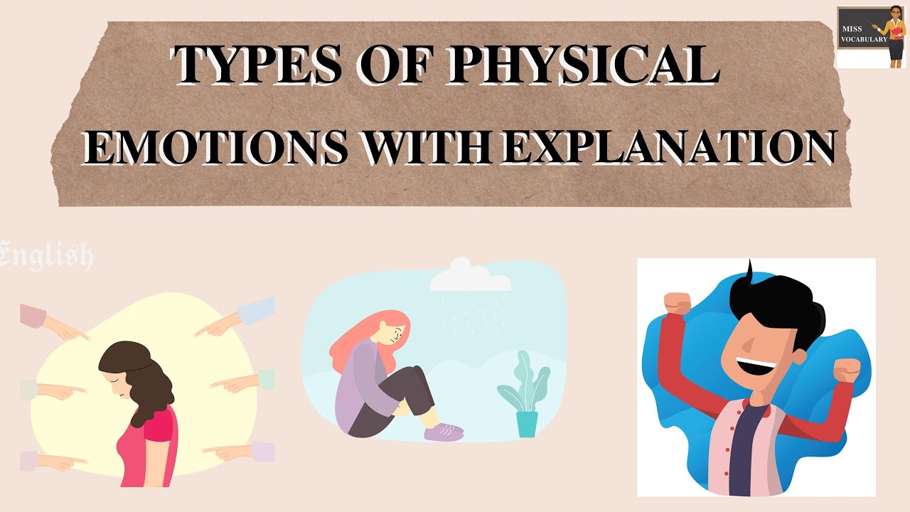 Types Of Physical Emotions With Explanation - YouTube