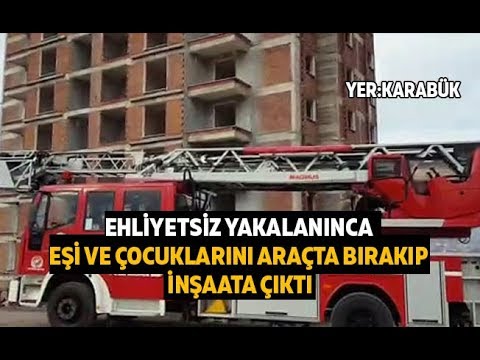 Ehliyetsiz yakalanınca eşi ve çocuklarını araçta bırakıp inşaata çıktı