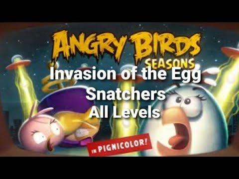 Angry Birds Seasons: Invasion of the Egg Snatchers All Levels + Bonus ...