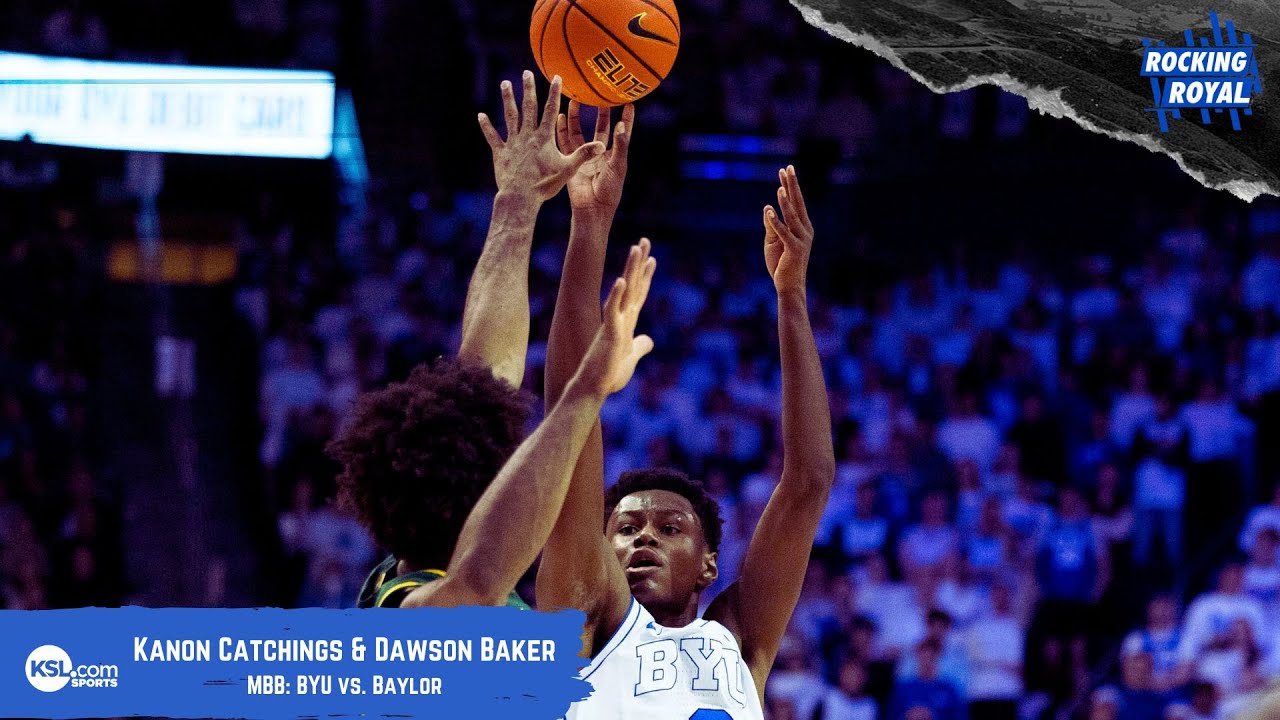 BYU Basketball | Baylor | F Kanon Catchings & G Dawson Baker - YouTube
