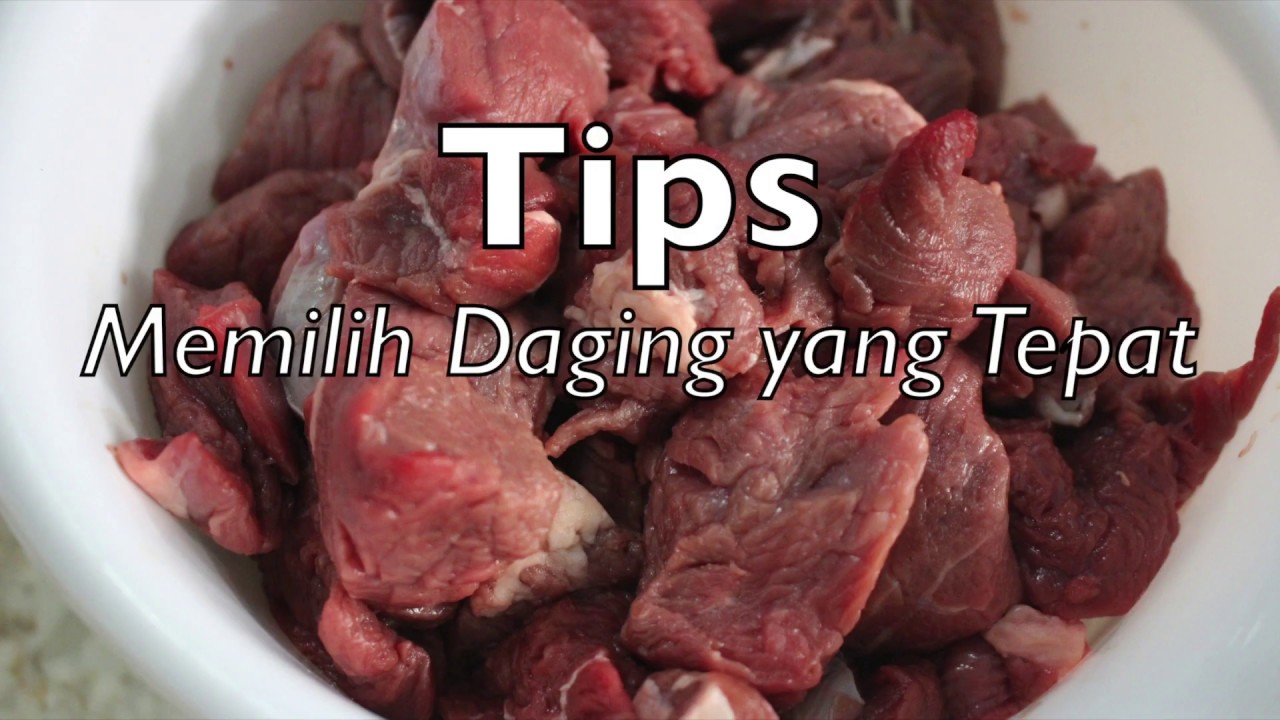 TIPS MEMILIH DAGING YANG PAS SESUAI JENIS MAKANAN - YouTube