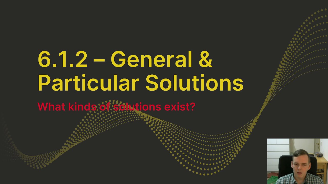 6.1.2 - General & Particular Solutions - YouTube