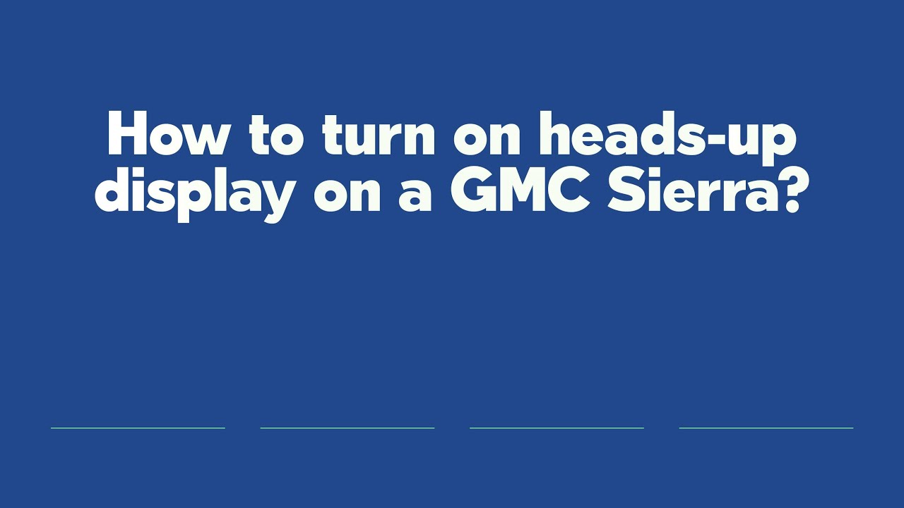 How to turn on heads-up display on a GMC Sierra? - YouTube