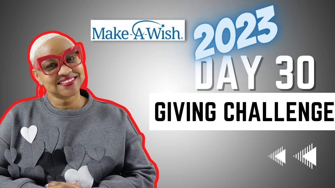 Day 30 | 31 - Day Giving Challenge - YouTube