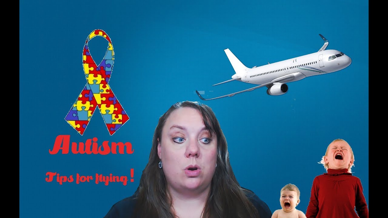 Autism Flying With Kids With Autism YouTube Autism Flying With Kids With Autism YouTube