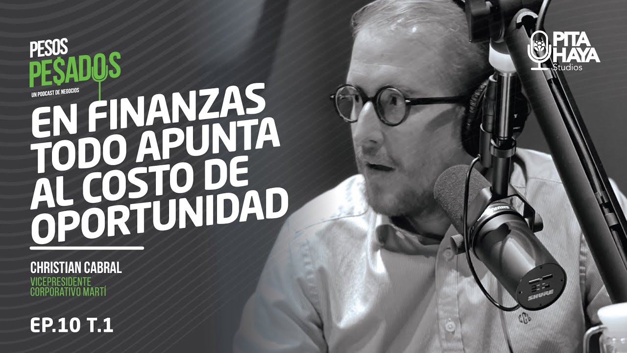 EP10.T1 En Finanzas Todo Apunta al Costo de Oportunidad Ft. Christian ...