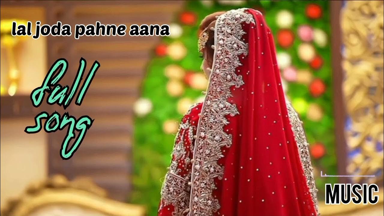 Lal Joda Pahne Aana (official song)| Sath Kangan Leke Aana | Arijit singh full song - YouTube Music