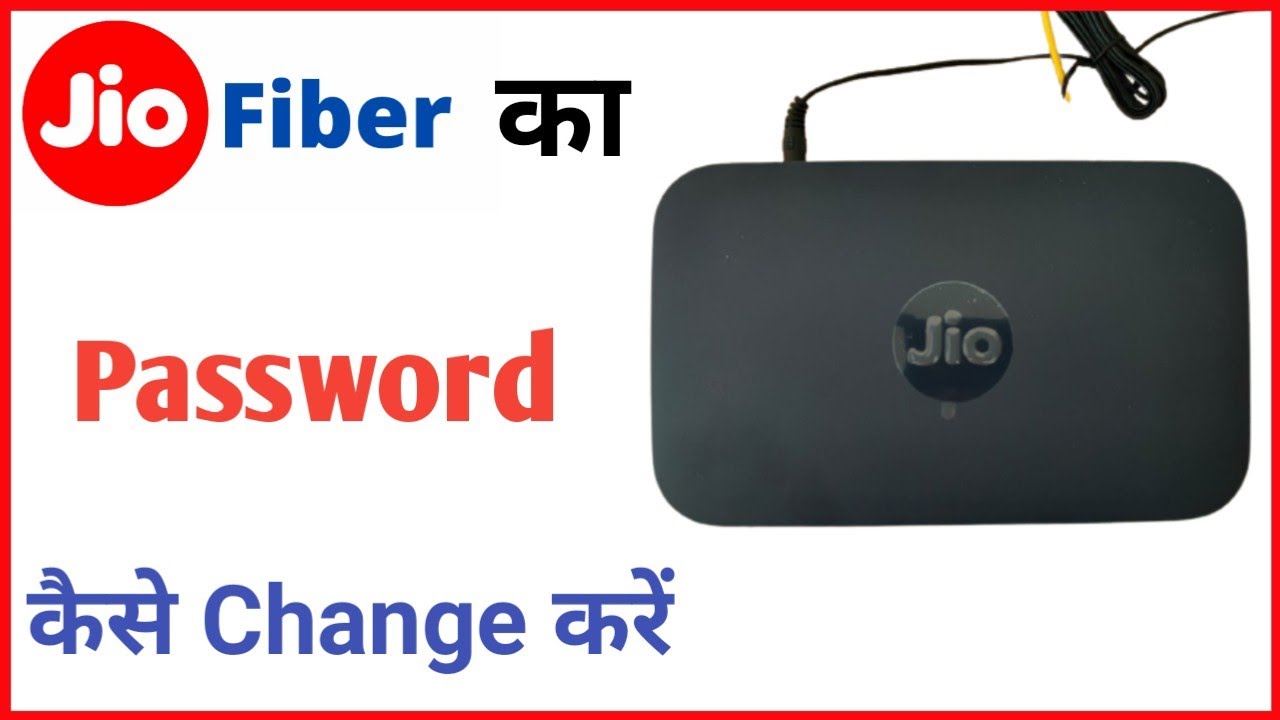 How To Change Jio Fiber Wifi Password And Name Jio Fiber Ka Password how-to-change-jio-fiber-wifi-password-and-name-jio-fiber-ka-password