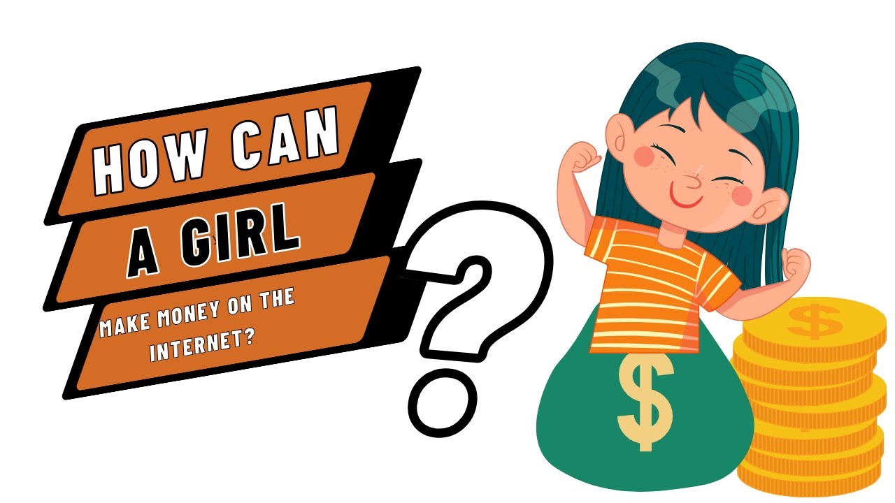 How can a girl make money on the Internet ? - YouTube