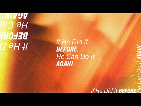 "If He Did it Before, He Can Do it Again" - YouTube