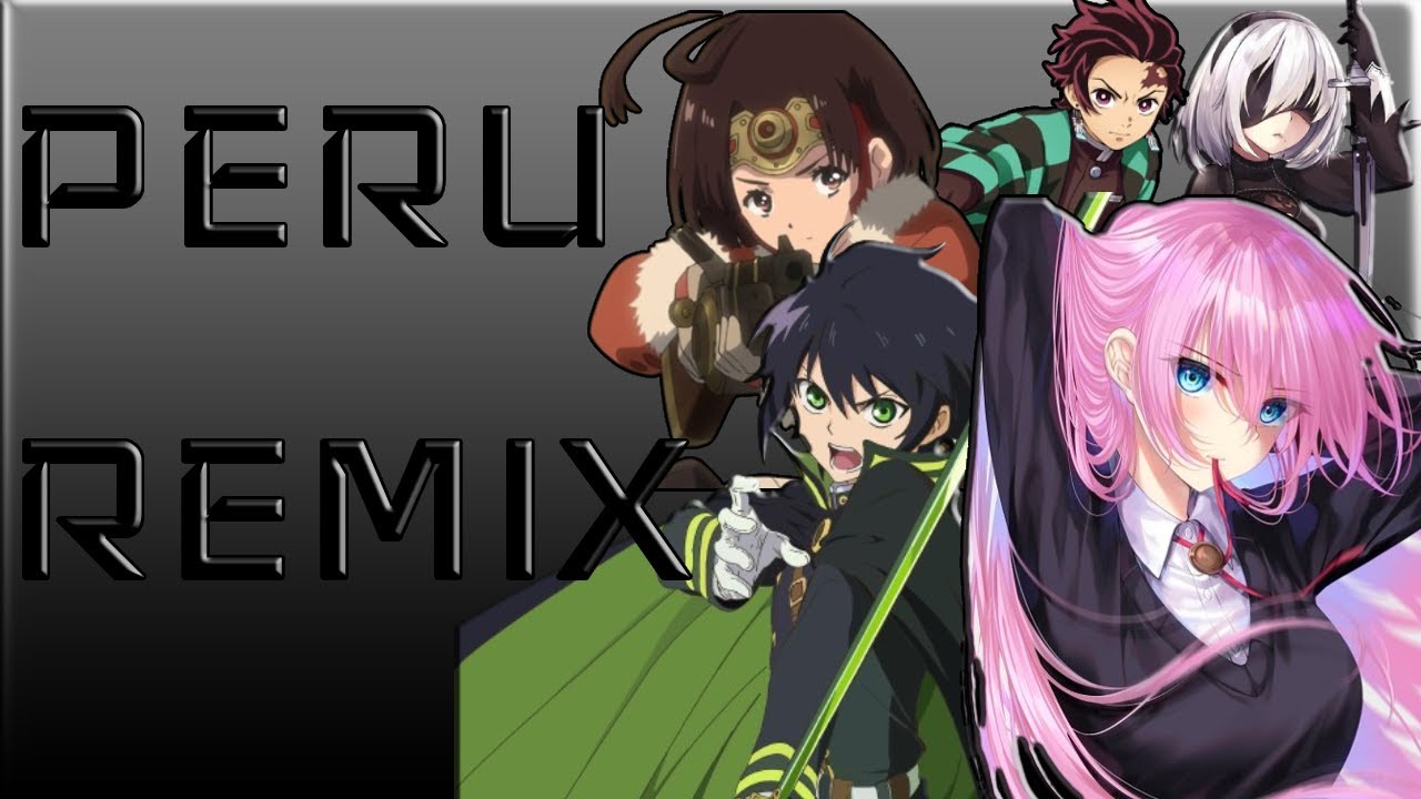 Anime Mix ⌜AMV⌟ Peru(Remix) - YouTube