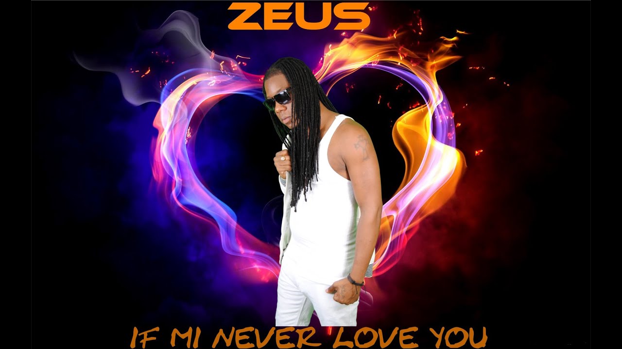 Zeus - If Mi Never Love You - YouTube