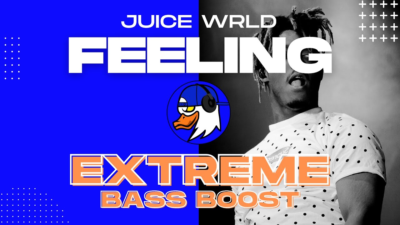 EXTREME BASS BOOST FEELING - JUICE WRLD - YouTube