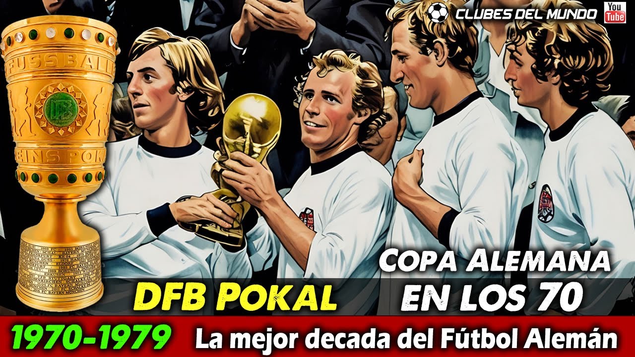 La Copa Alemana (DFB Pokal) en los 70 - La mejor década del Fútbol ...