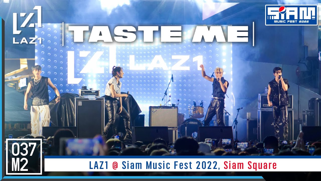 LAZ1 - TASTE ME @ Siam Music Fest 2022 [Overall Stage 4K 60p] 221217 ...