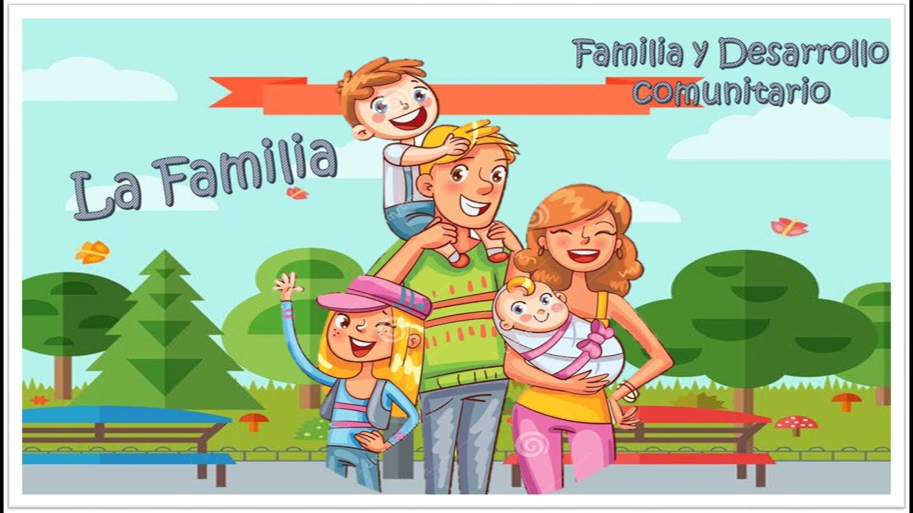 La Familia | Familia y desarrollo comunitario - YouTube