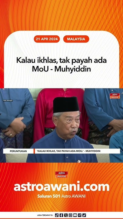 Kalau ikhlas, tak payah ada MoU - Muhyiddin - YouTube