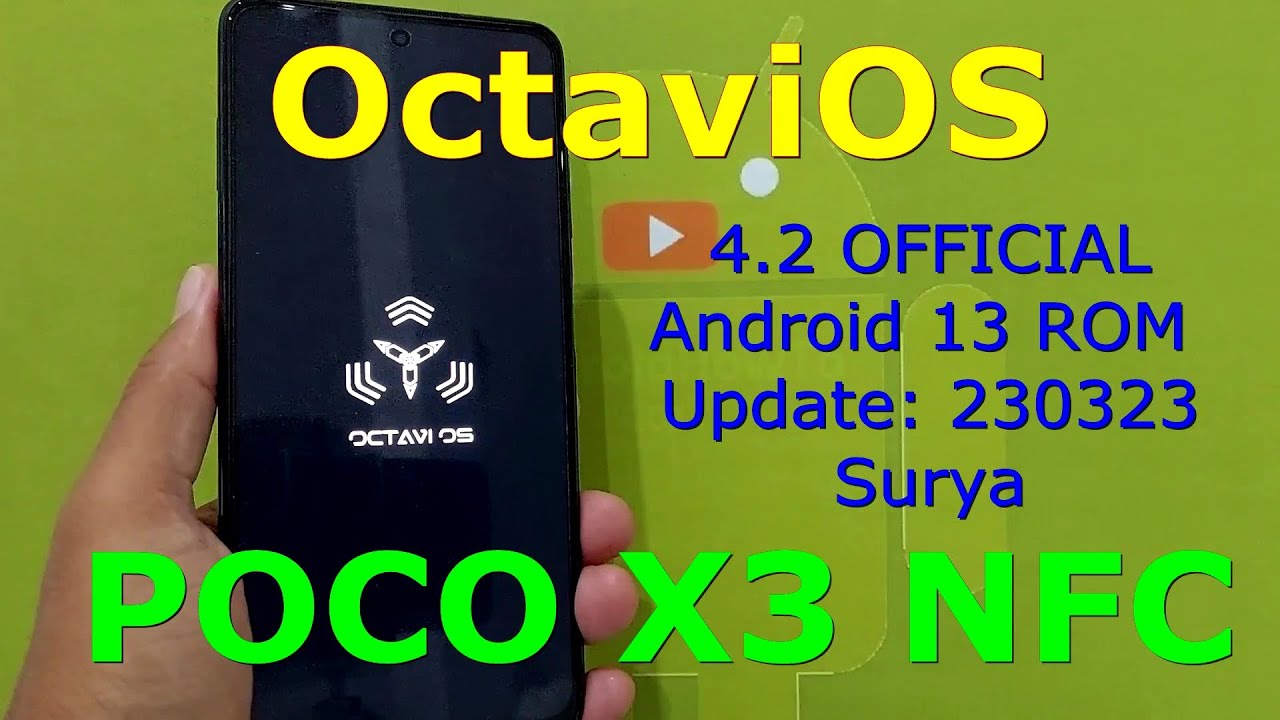 OctaviOS 4.2 OFFICIAL for Poco X3 Android 13 ROM Update: 230323 - YouTube