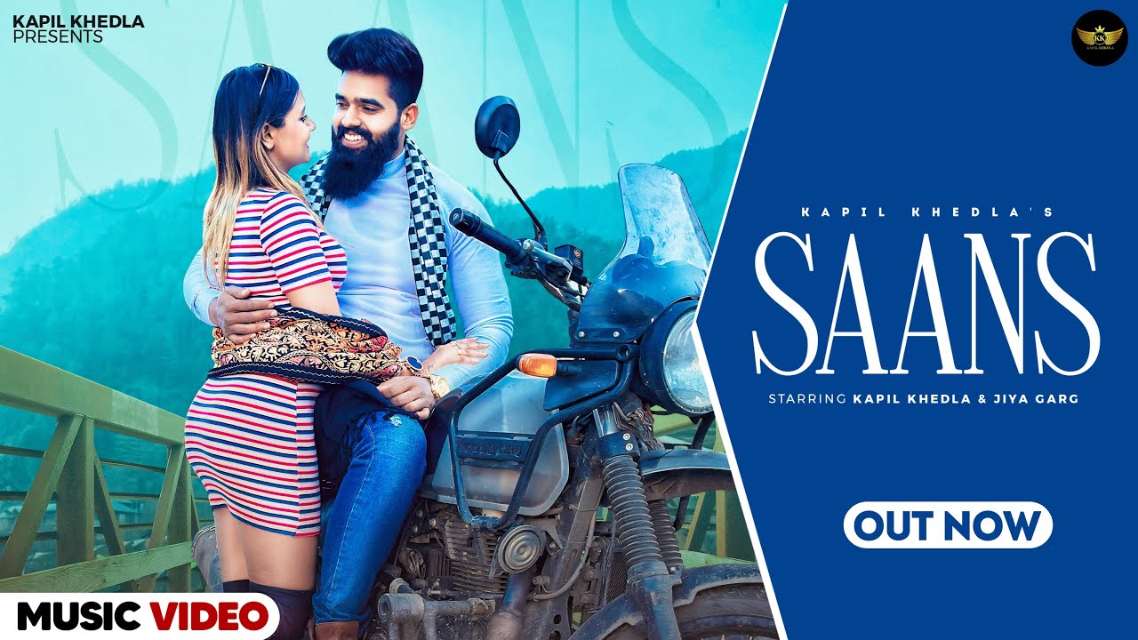 Saans (Official Video) || Kapil Khedla || Jiya Garg || Mandeep Changiya ...