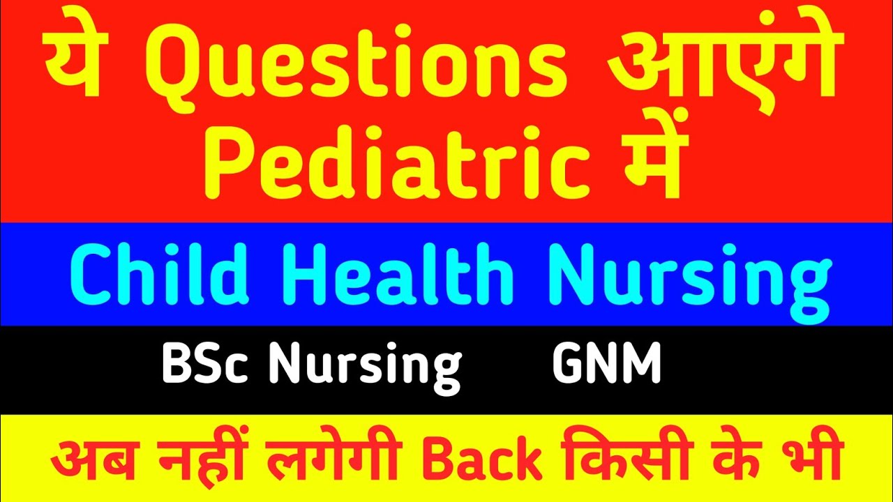 Pediatric Important Questions || Child Health Nursing Questions Paper ...