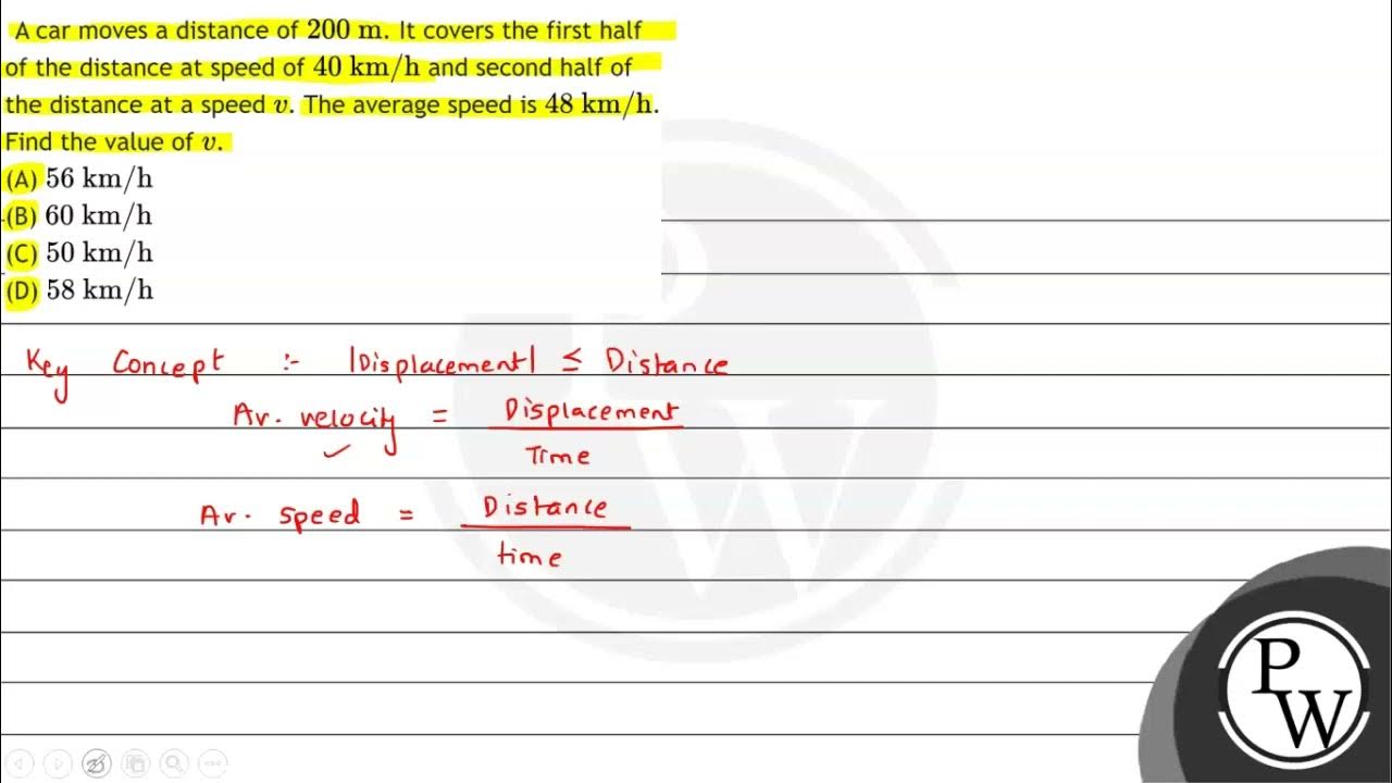 A car moves a distance of \( 200 \mathrm{~m} \). It covers the first half of the distance at spe ...