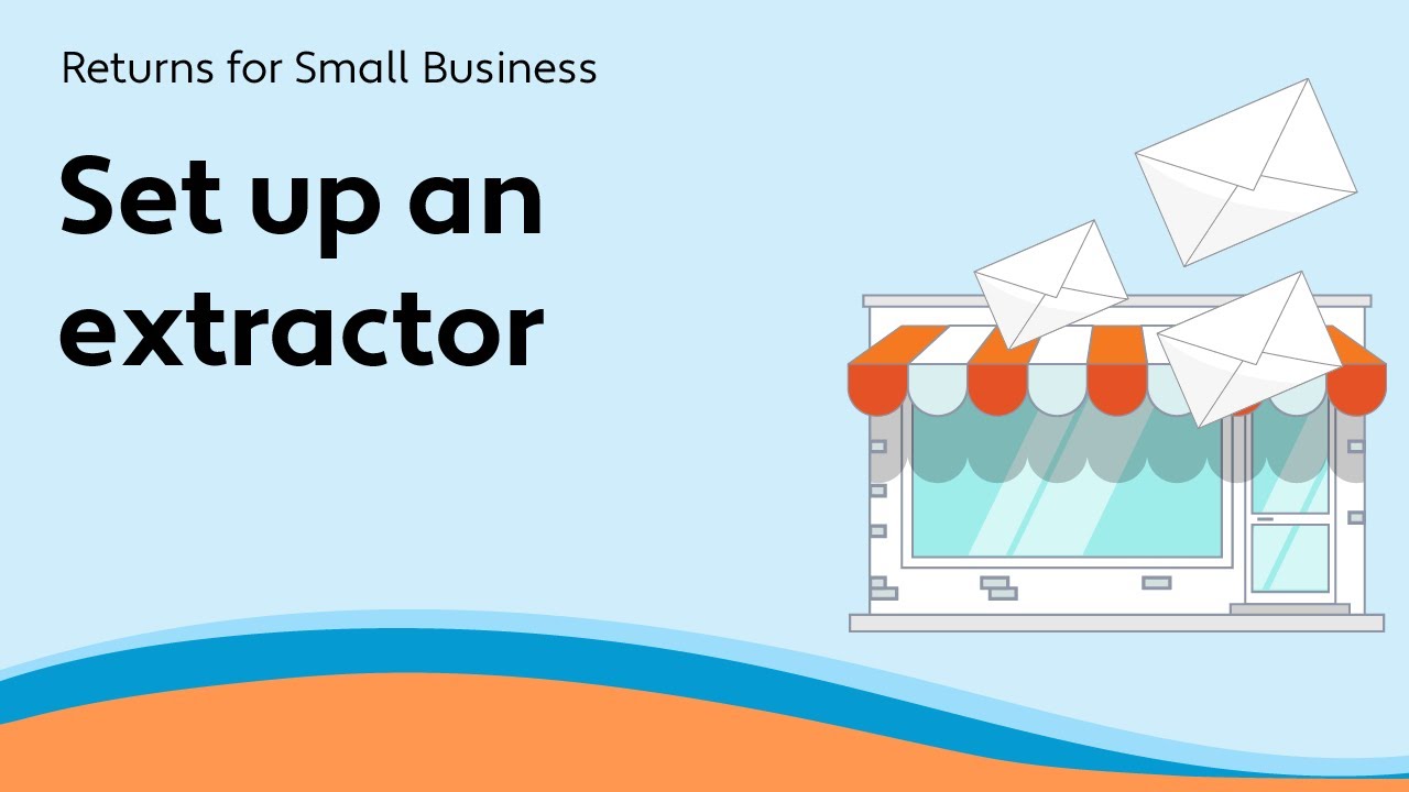Set up extractor - Returns for Small Business - YouTube