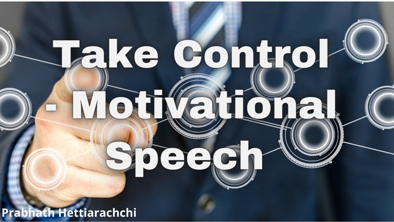 Take Control - Motivational Speech - YouTube