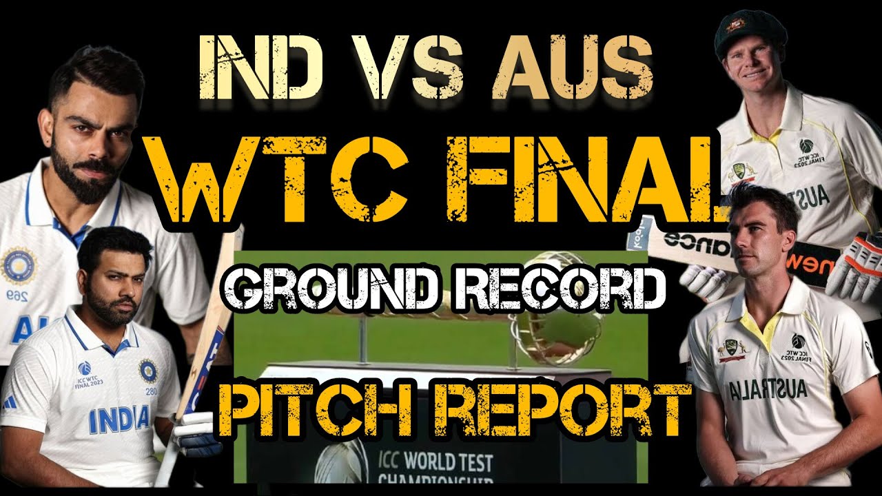 ind vs aus wtc final pitch report | #wtcfinal - YouTube