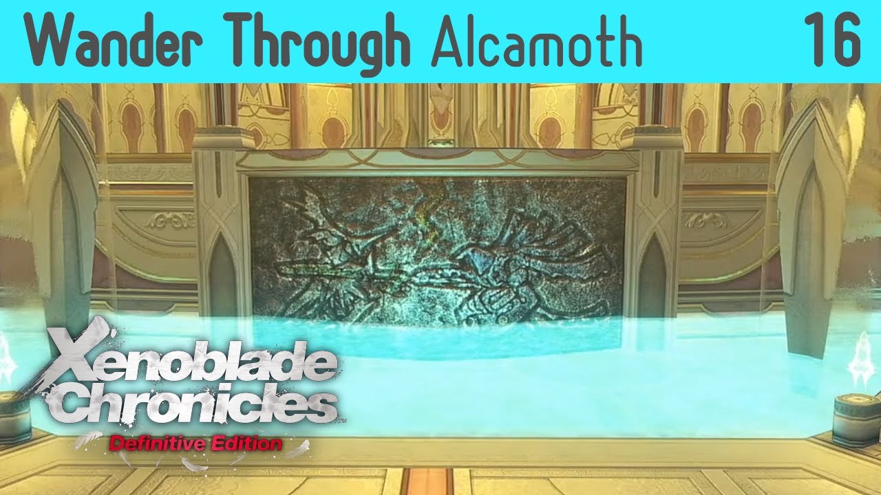 【16/Wander Through Alcamoth】全体的に皇居が大きいのはもしや【Xenoblade Chronicles ...