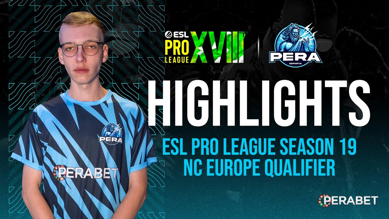 ESL Pro League Season 19 NC Europe Qualifier Highlights - @PeraEsports ...