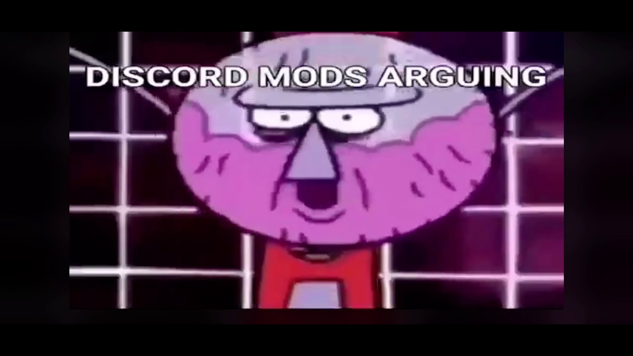 Discord Mods Arguing Meme - YouTube