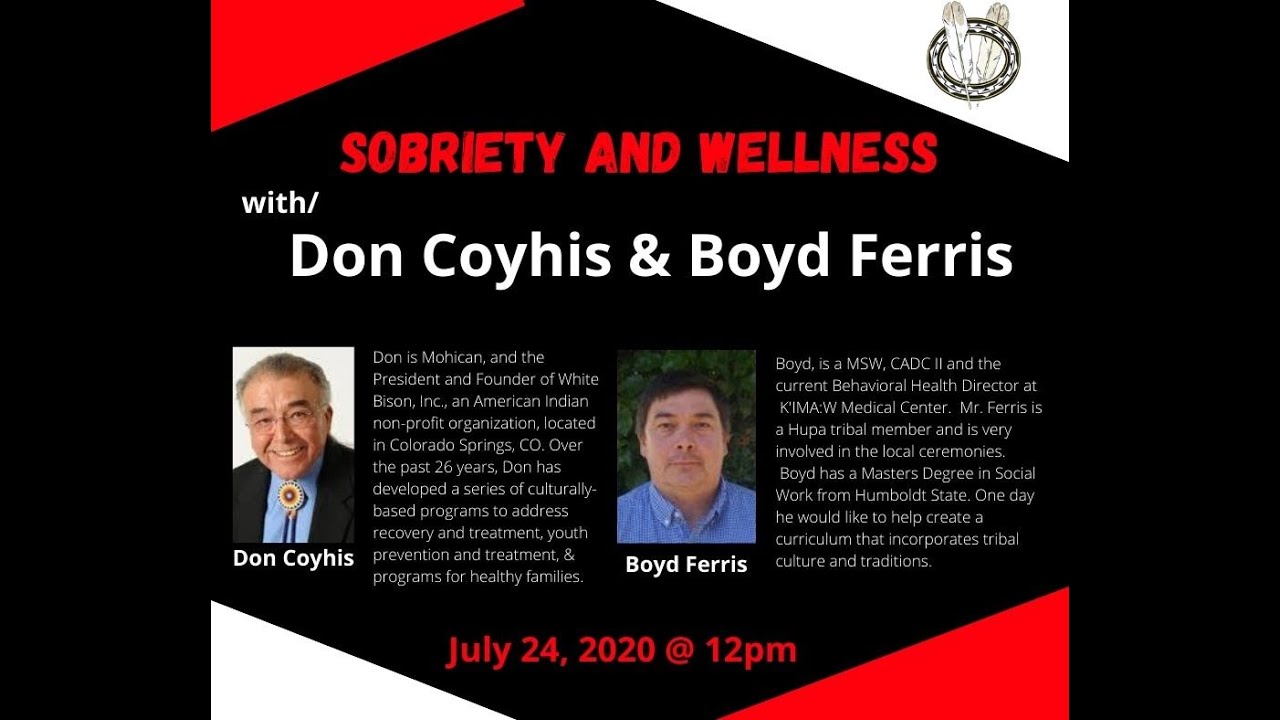 "Sobriety and Wellness" w/ Don Coyhis and Boyd Ferris - YouTube
