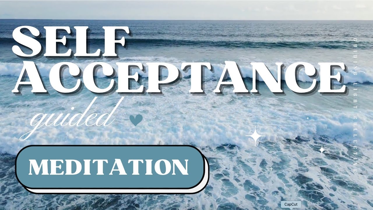 Self Acceptance Meditation GUIDED (Powerful 10 Minute Meditation) SELF ...