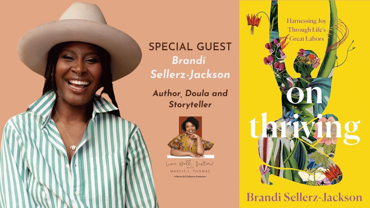 Brandi Sellerz-Jackson: On Thriving | Live Well, Sister! with Marcie L ...