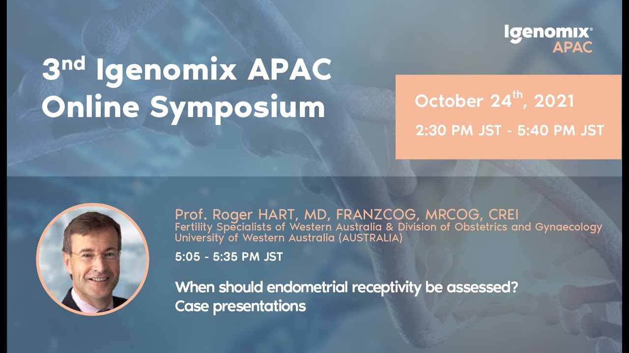 3rd Igenomix APAC Online Symposium - 6 - Prof. Roger HART - YouTube