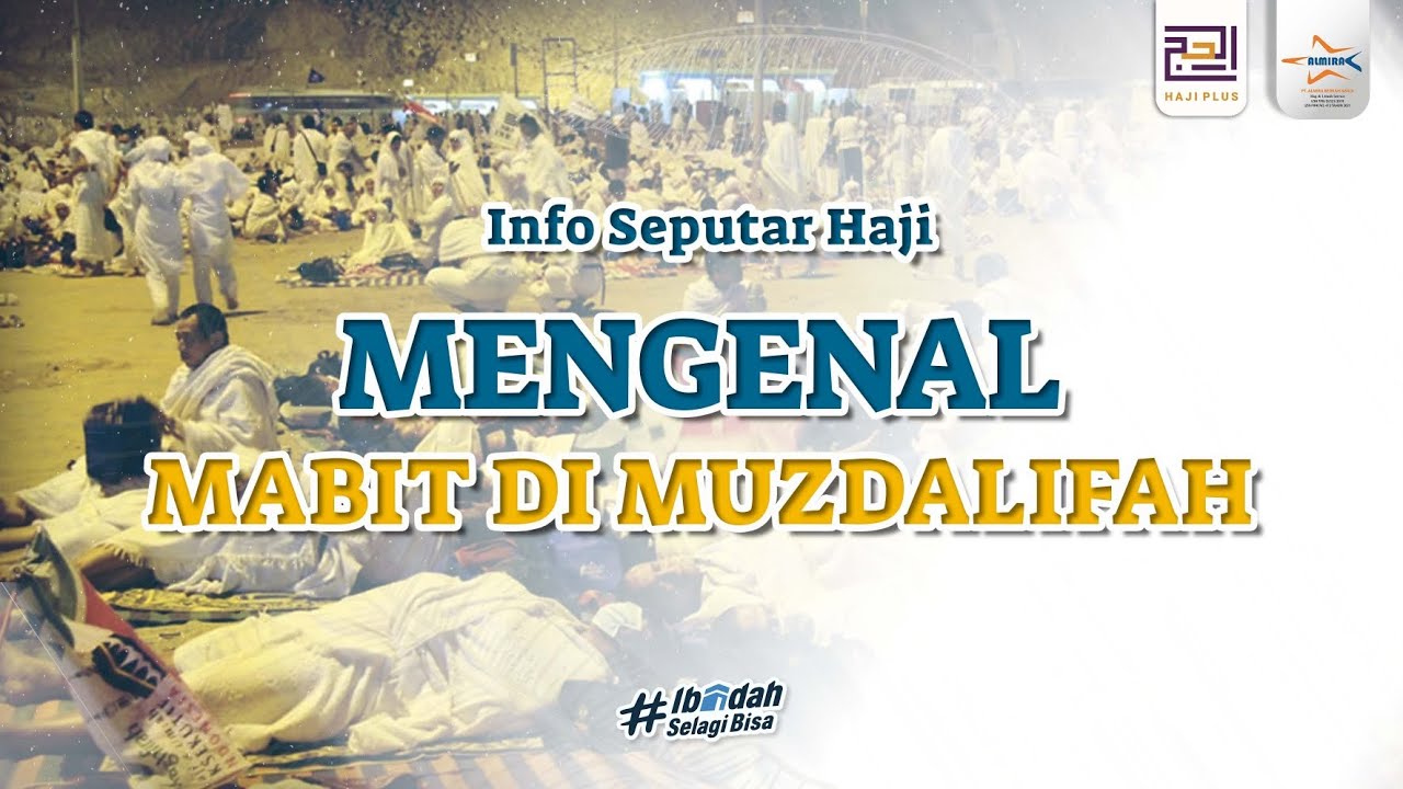 Mengenal Mabit di Muzdalifah | Info Seputar Haji - YouTube