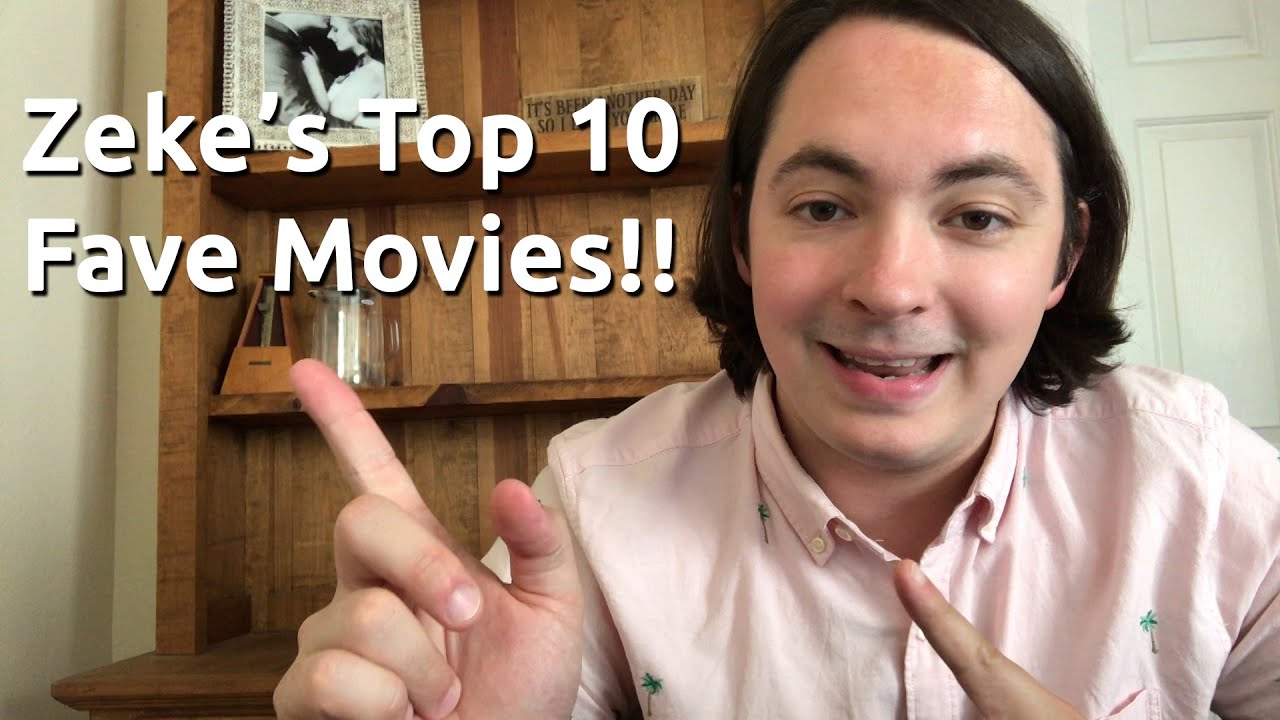 VLOG #10: Top Ten Movies (Zeke) - YouTube
