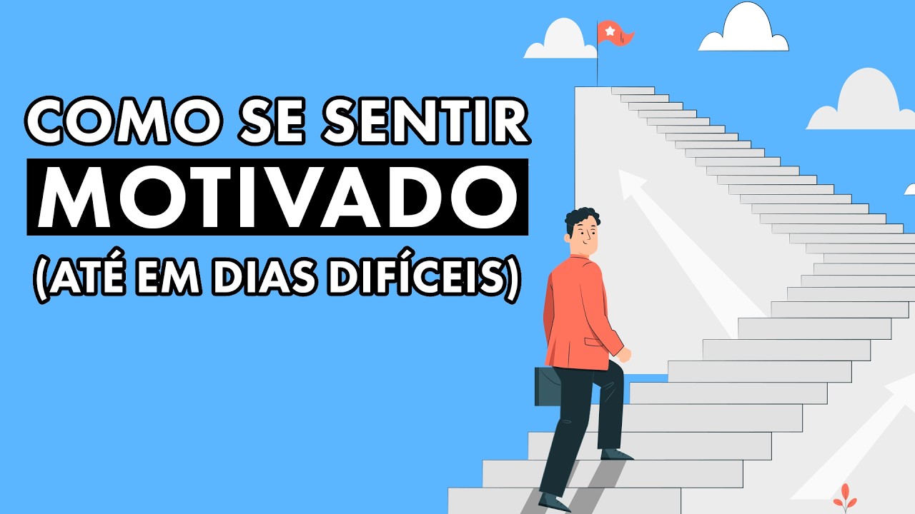 Como Se Sentir Motivado em Dias Difíceis? - YouTube