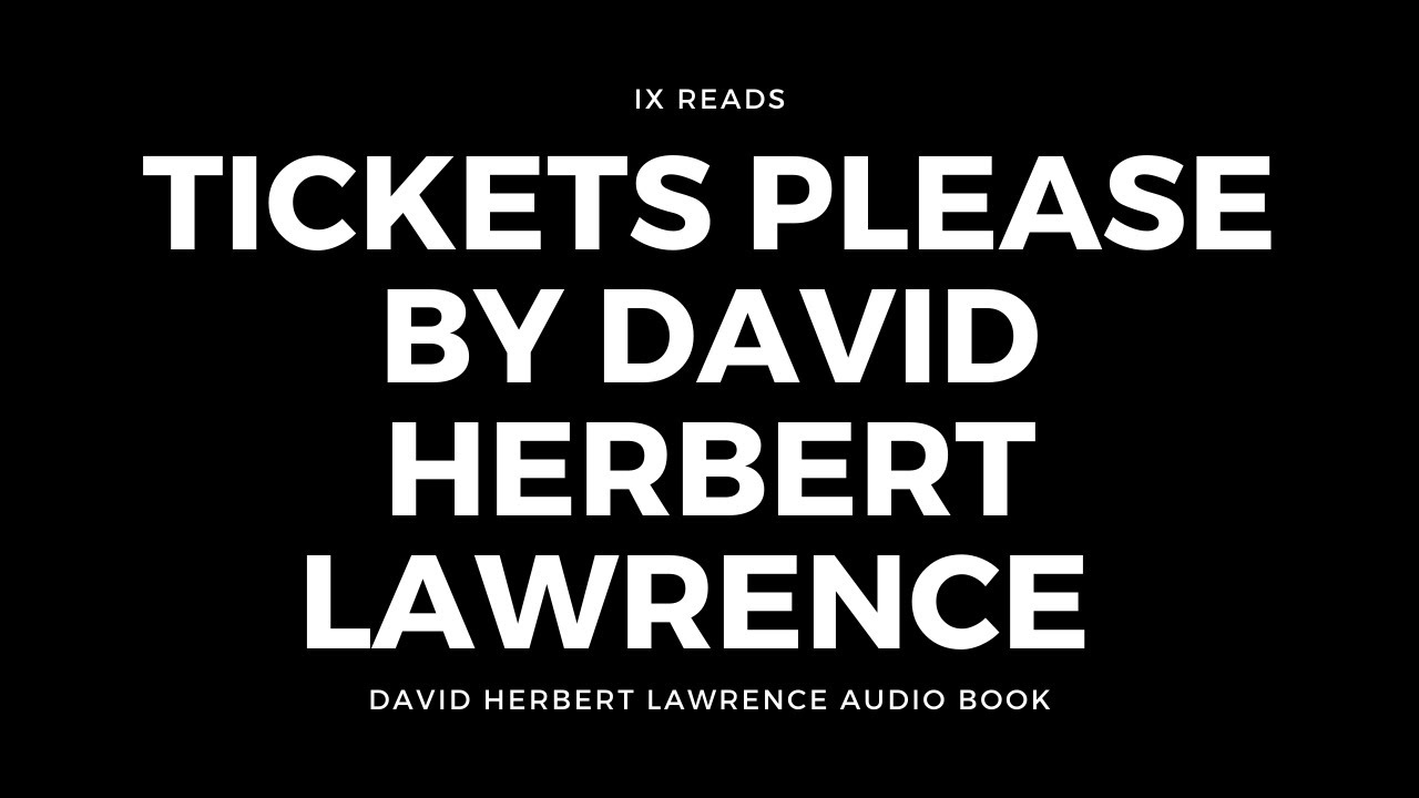 Tickets Please | By David Herbert Lawrence | Audio Book - YouTube