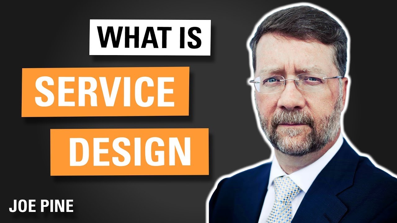 What is Service Design / Joe Pine - YouTube