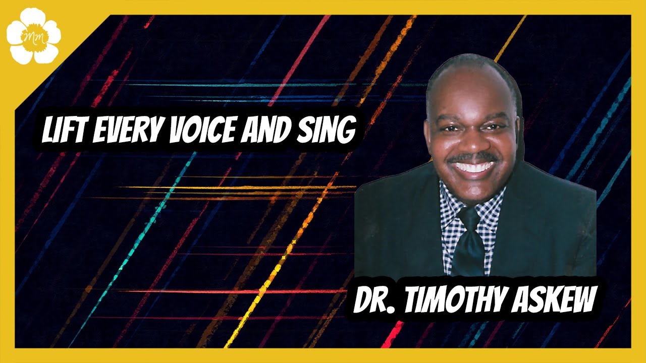 Lift Every Voice and Sing with Dr Timothy Askew - YouTube