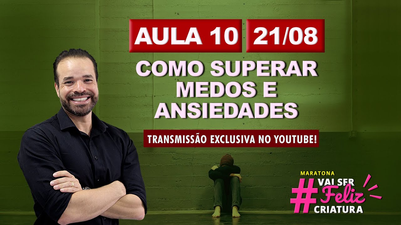 Como Superar Medos E Ansiedades - YouTube