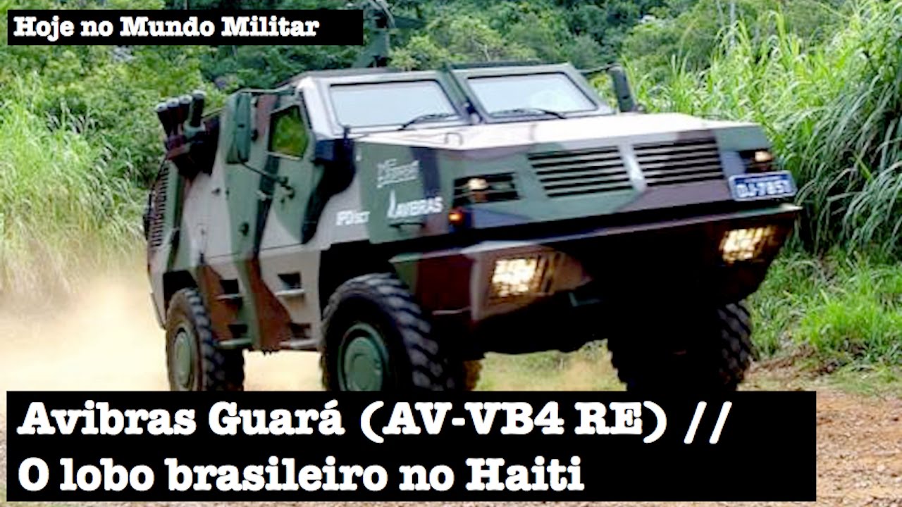 Avibras Guará (AV-VB4 RE), o lobo brasileiro no Haiti - YouTube