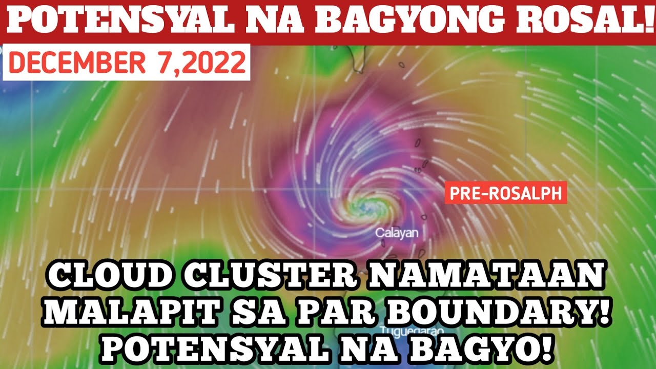 BANTA NG BAGYO THIS WEEK! PAGHANDAAN!BAGYONG PRE-ROSAL! DECEMBER 7,2022 ...
