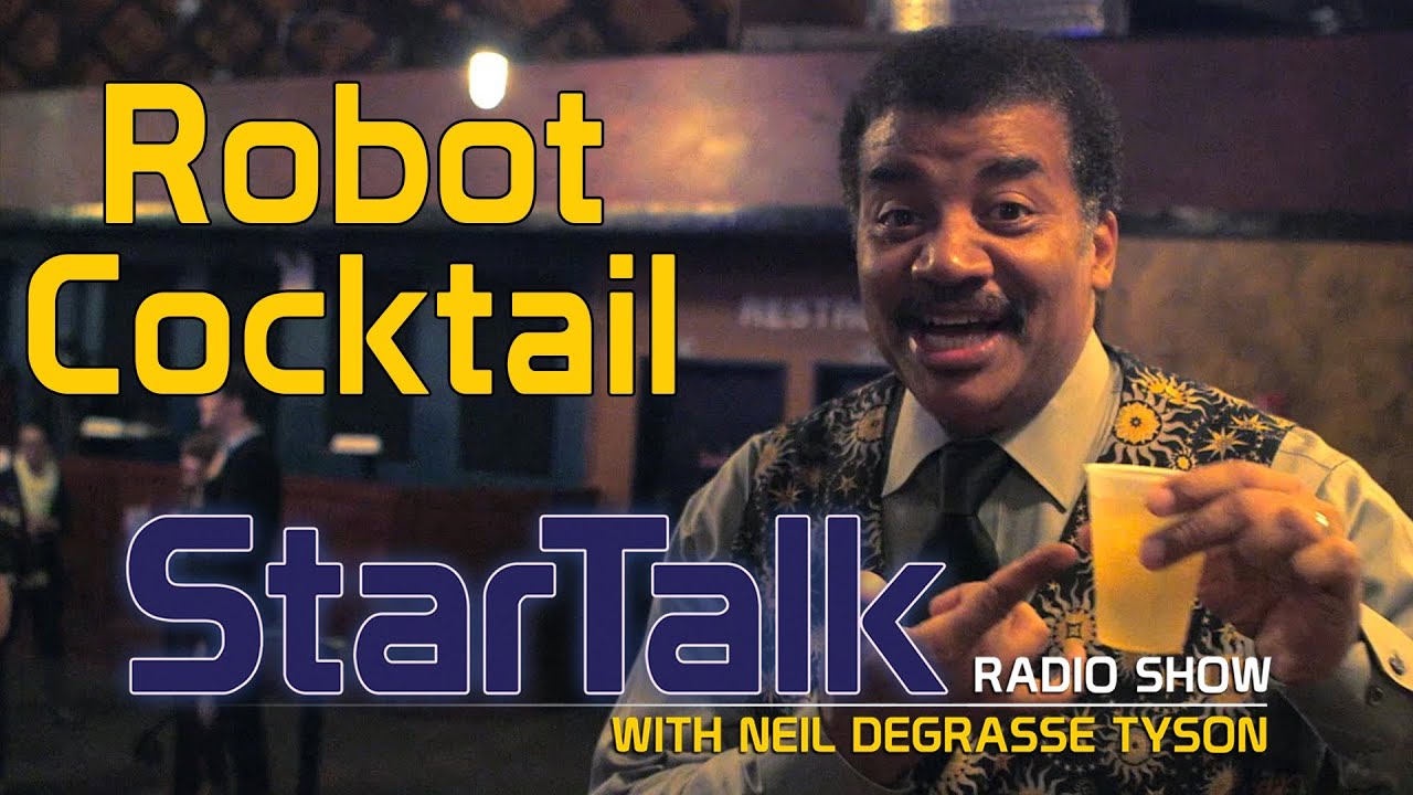 Neil deGrasse Tyson Mixes a Robot Cocktail at StarTalk Live - YouTube