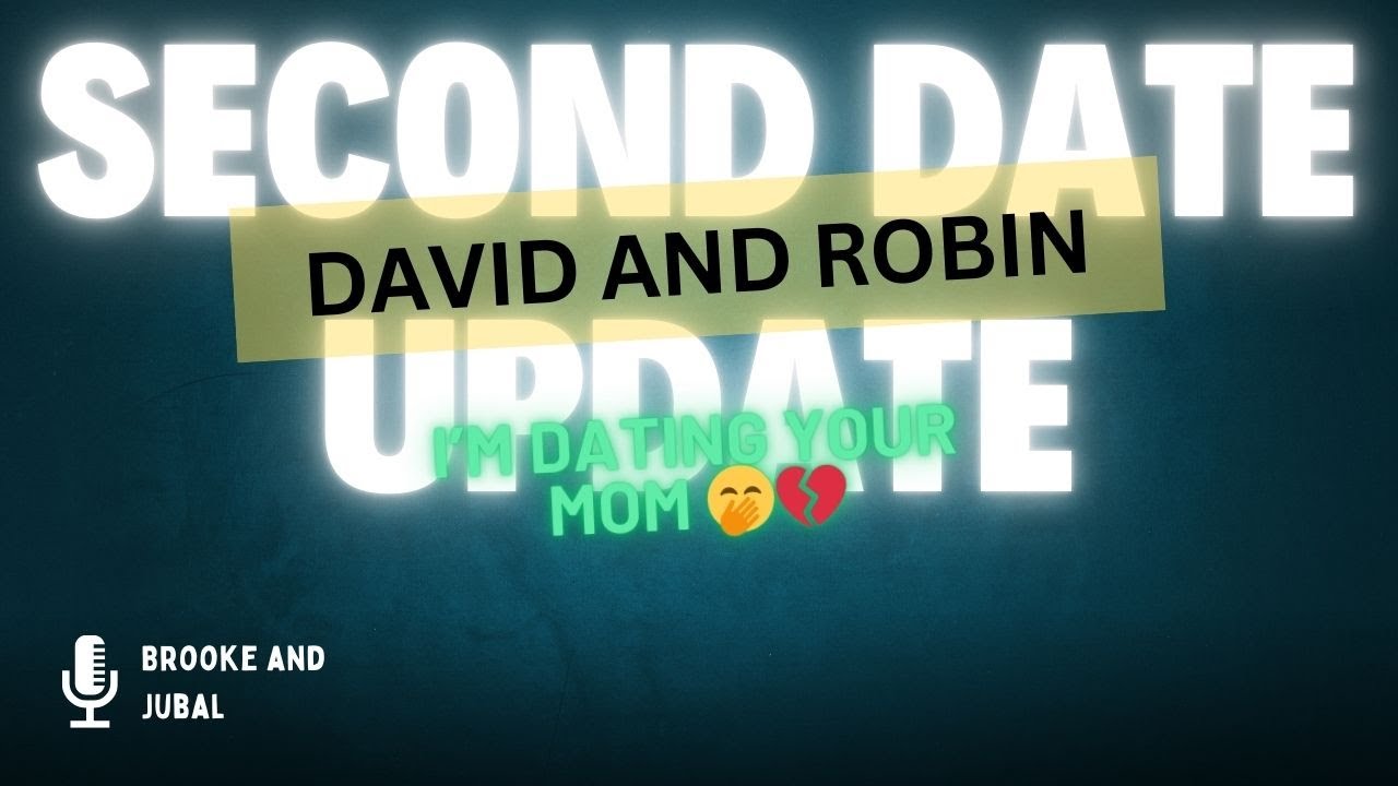 Second Date Update David and Robin Full Episode - I’m Dating Your Mom 🤭 ...