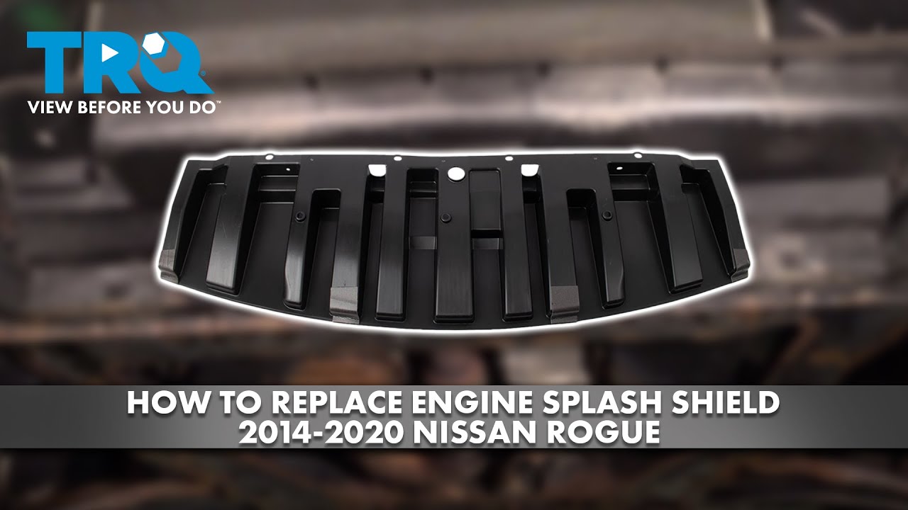 How to Replace Engine Splash Shield 2014-2020 Nissan Rogue - YouTube
