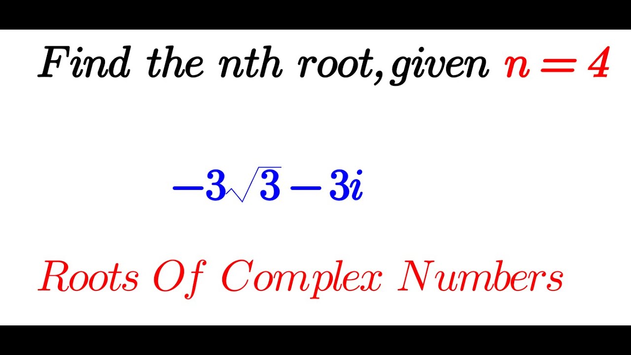 Finding the roots of complex numbers - YouTube