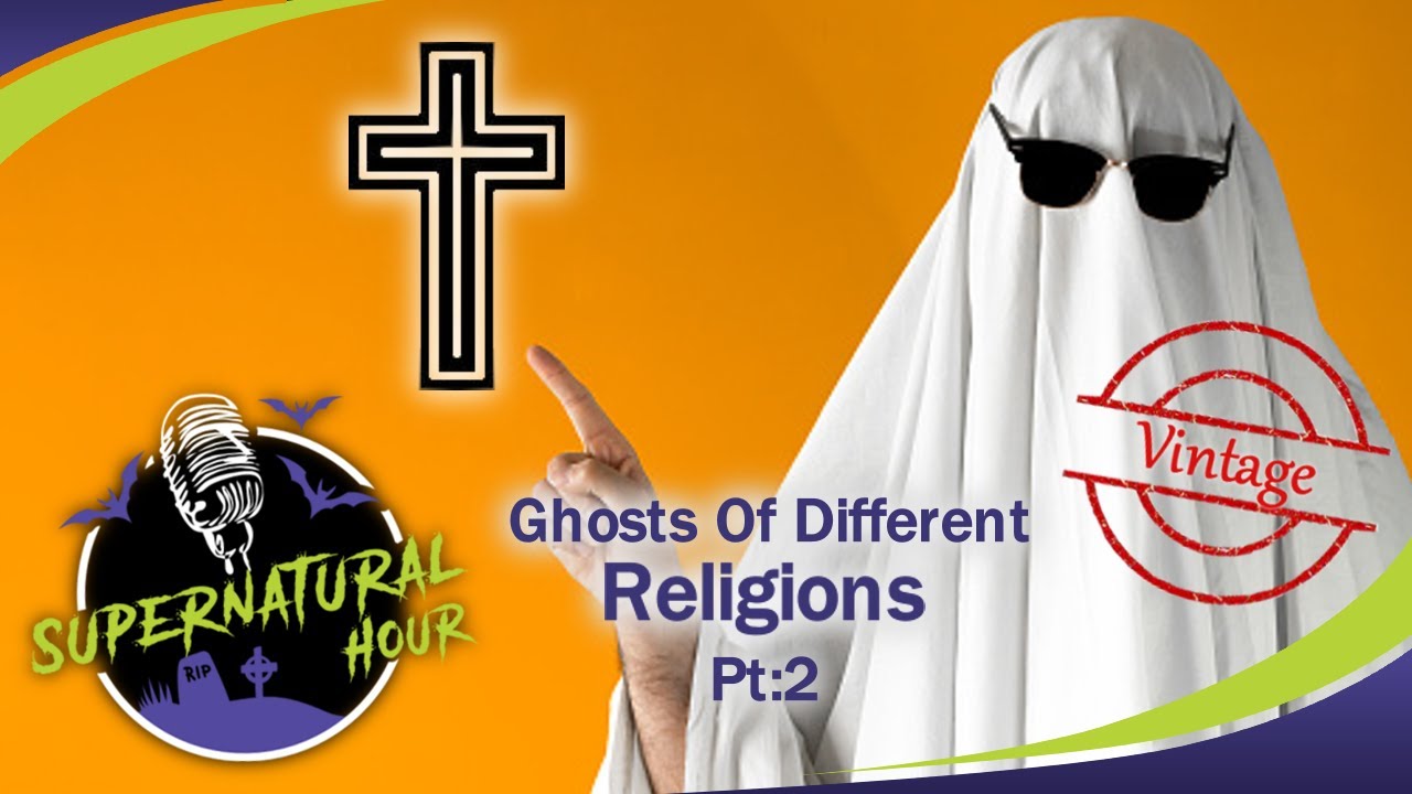 Ghosts of Religions - General Christianity, Catholicism, Mormonism ...