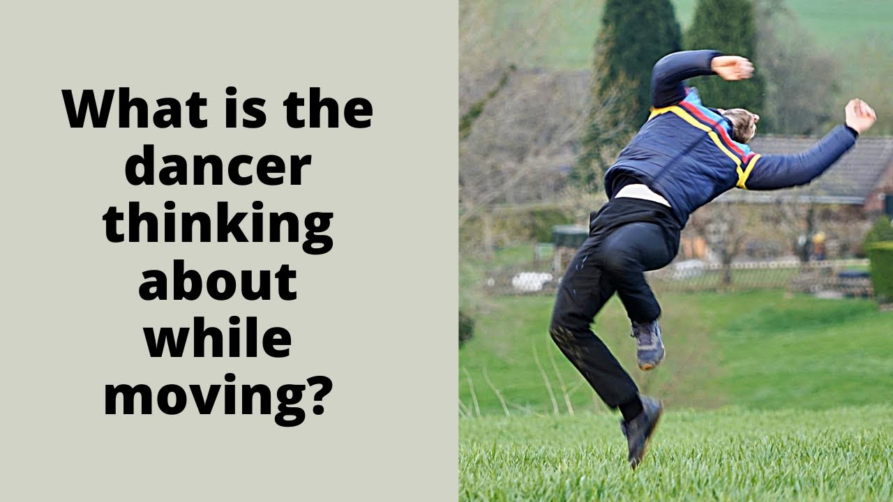 What is the dancer thinking about while moving? - YouTube